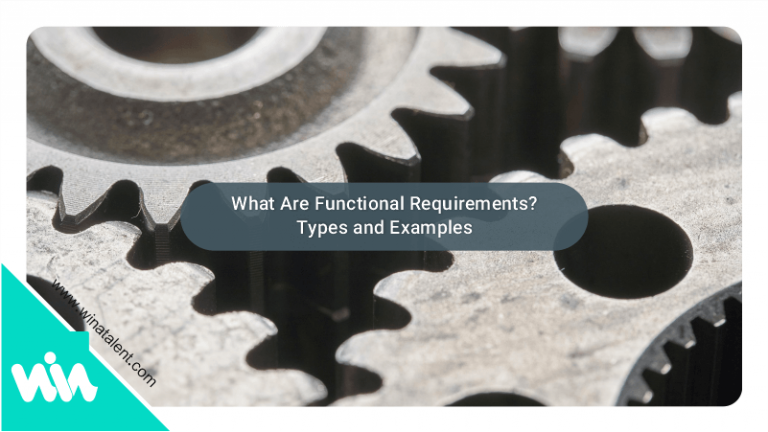 What Are Functional Requirements? Types and Examples - WINaTALENT Blog